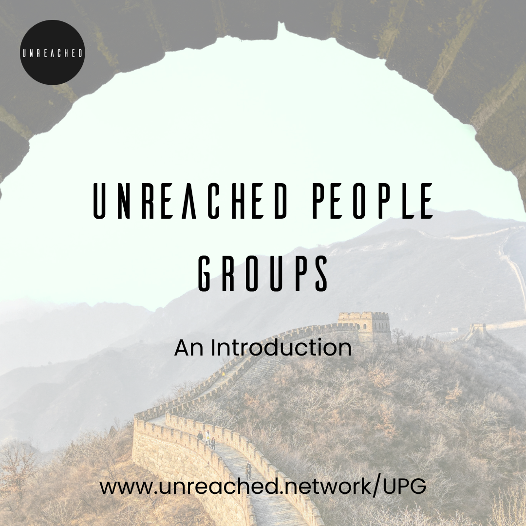 Unreached People Groups – An Introduction - Unreached Network